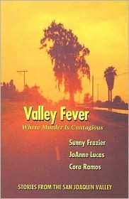 Valley Fever: Where Murder Is Contagious: A Collection of Short Stories ...