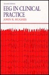 EEG in Clinical Practice by John R. Hughes | Goodreads