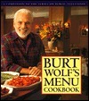 Burt Wolf's Menu Cookbook by Burt Wolf | Goodreads