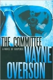 The Committee by Wayne Overson | Goodreads