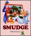 Smudge by Mike Dickinson | Goodreads