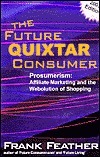The Future Quixtar Consumer by Frank Feather | Goodreads