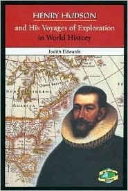 Henry Hudson and His Voyages of Exploration in World History by Judith ...