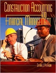 Construction Accounting and Financial Management by Steven D. Peterson ...