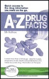 A to Z Drug Facts by David S. Tatro | Goodreads