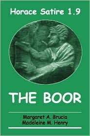 Horace Satire 1.9 The Boor (Latin Edition) by Margaret A. Brucia ...