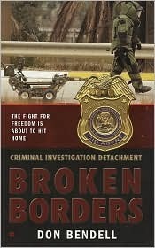 Criminal Investigation Detachment #2: Broken Borders by Don Bendell ...