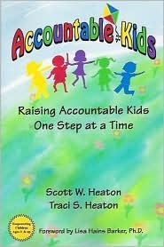 Accountable Kids by Scott W. Heaton | Goodreads