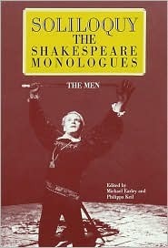 Soliloquy!: The Shakespeare Monologues: The Men by Michael Earley ...