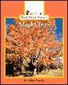 Maple Trees (Rookie Read-About Science) by Allan Fowler | Goodreads