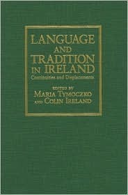 Language and Tradition in Ireland: Continuities and Displacements by ...