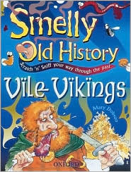 Vile Vikings (Smelly Old History) by Mary Dobson | Goodreads