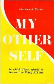 My Other Self: In Which Christ Speaks to the Soul on Living His Life by ...