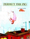 Perfect the Pig by Susan Jeschke | Goodreads