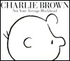 Charlie Brown: Not Your Average Blockhead by Charles M. Schulz | Goodreads