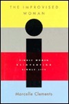 The Improvised Woman : Single Women Reinventing Single Life by Marcelle ...