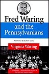 Fred Waring and the Pennsylvanians by Virginia Waring | Goodreads