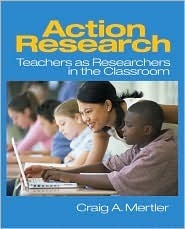 Action Research: Teachers as Researchers in the Classroom by Craig A ...