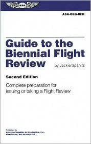 Guide to the Biennial Flight Review: Complete Preparation for Issuing ...
