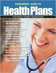 Consumers' Guide to Health Plans by Editors of Consumers' Checkbook ...