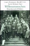 Willensmenschen: Über deutsche Offiziere by werner-t-angress-bernd ...
