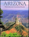 Arizona the Grand Canyon State by Steven L. Walker | Goodreads