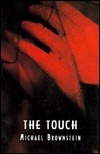 The Touch by Michael Brownstein | Goodreads