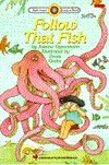 Follow That Fish by Joanne Oppenheim | Goodreads