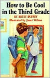 How to Be Cool in the Third Grade by Betsy Duffey | Goodreads