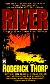 River: A Novel of the Green River Killings by Roderick Thorpe | Goodreads