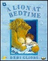 A Lion at Bedtime by Debi Gliori | Goodreads