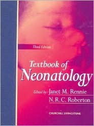Textbook of Neonatology by Janet M. Rennie MA MD FRCP FRCPCH DCH ...
