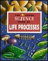 The Super Science Book of Life Processes by David Glover | Goodreads