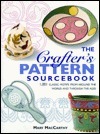 The Crafter's Pattern Sourcebook: 1,000 Classic Motifs for Every Craft from Around the World and ...