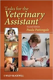 Tasks for the Veterinary Assistant by Paula Pattengale | Goodreads