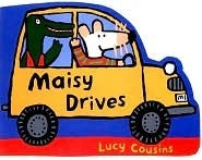 Maisy Drives by Lucy Cousins | Goodreads