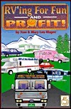 Rving for Fun and Profit by Tom Magee | Goodreads