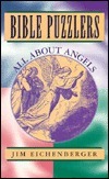 All About Angels Bible Puzzlers by Jim Eichenberger | Goodreads