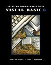 Advanced Programming Using Visual Basic 6.0 by Julia Case Bradley ...