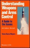 Understanding Weapons and Arms Control: A Guide to the Issues by Teena ...
