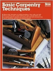 Basic Carpentry Techniques by Roger S. Grizzle | Goodreads