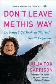 Don't Leave Me This Way by Julia Garrison | Goodreads