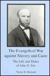 The Evangelical War Against Slavery and Caste: The Life and Times of ...