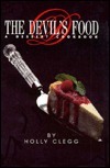The Devil's Food: A Dessert Cookbook by Holly Berkowitz Clegg | Goodreads