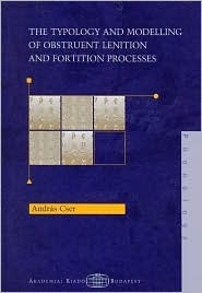 The Typology and Modelling of Obstruent Lenition and Fortition ...