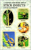 A Step-By-Step Book About Stick Insects by David Alderton | Goodreads