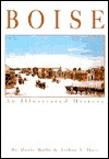 Boise an Illustrated History by Merle W. Wells | Goodreads