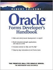 Oracle Forms Developer's Handbook by Albert Lulushi | Goodreads