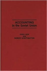 Accounting in the Soviet Union by Ehiel Ash | Goodreads