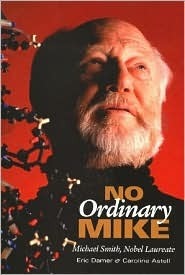 No Ordinary Mike: Michael Smith, Nobel Laureate by Eric Damer | Goodreads